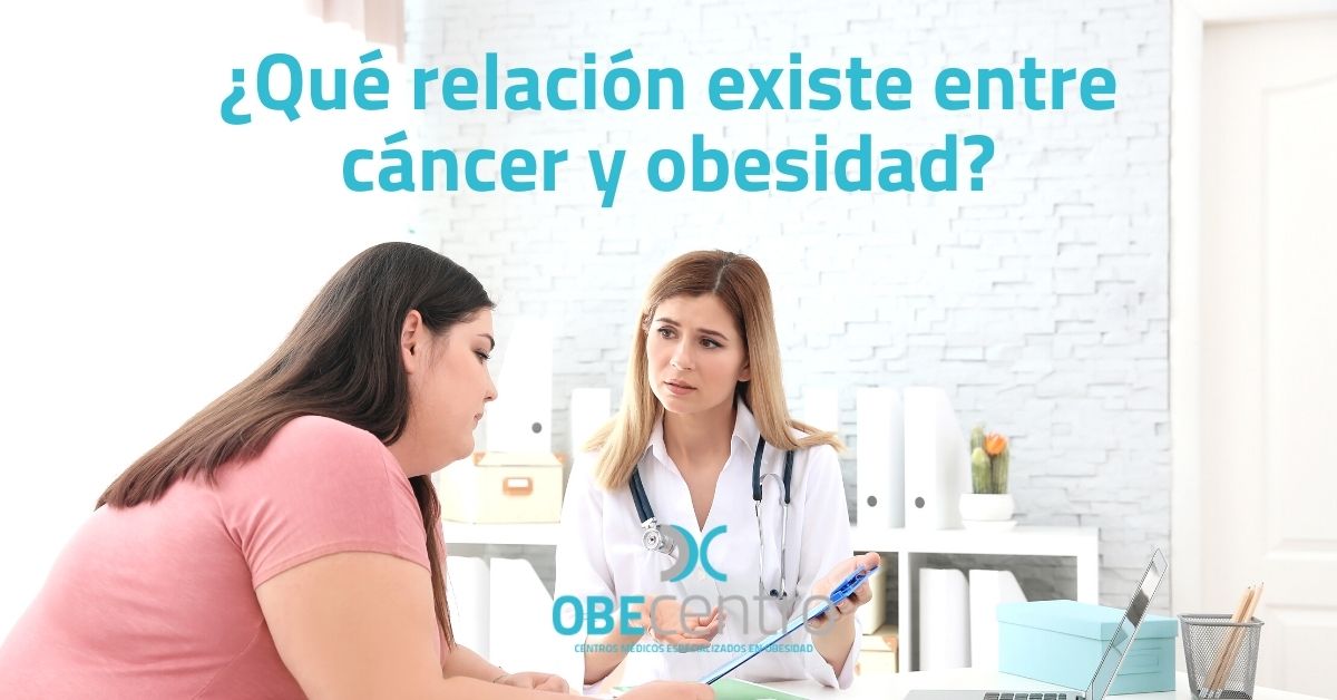 ¿Qué relación existe entre cáncer y obesidad? | OBEcentro, tratamiento ...